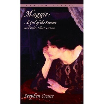 Bantam Classics 经典书：街头女郎玛吉MAGGIE: A GIRL OF THE STREETS