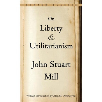 Bantam Classics 经典系列：论功利与自由主义 英文原版 经典名著 On Liberty and Utilitarianism