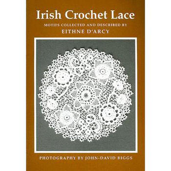Irish Crochet Lace: Motifs from County Monoghan