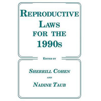 Reproductive Laws for the 1990s