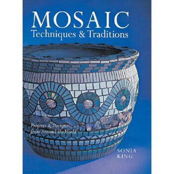 Mosaic Techniques & Traditions: Projects & D...