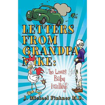 Letters from Grandpa Mike: Who Loves Ya Baby...