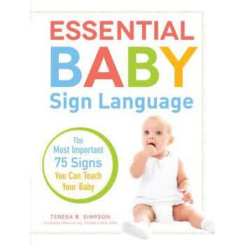 Essential Baby Sign Language: The Most Impor...