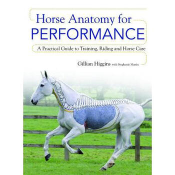 Horse Anatomy for Performance: A Practical G...