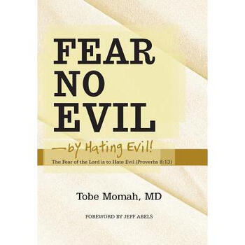 Fear No Evil-By Hating Evil!: The Fear of th...