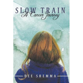 Slow Train: A Cancer Journey