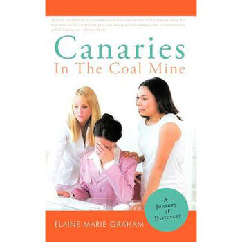 Canaries in the Coal Mine: A Journey of Disc...