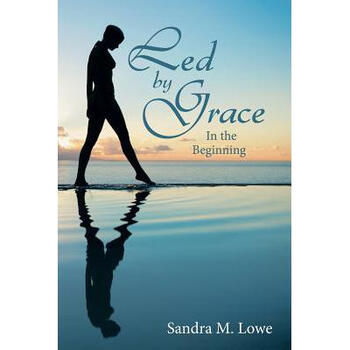Led by Grace: In the Beginning