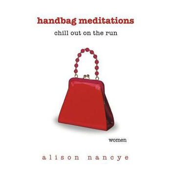 Handbag Meditations: Chill Out on the Run