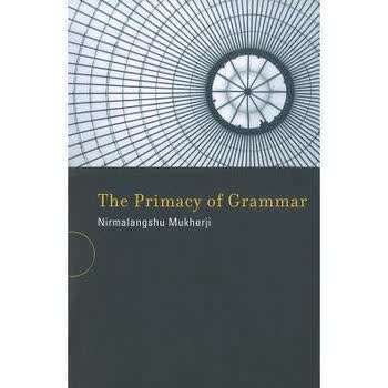The Primacy of Grammar