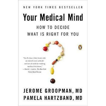 Your Medical Mind: How to Decide What Is Rig...