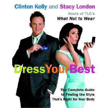 Dress Your Best: The Complete Guide to Findi...