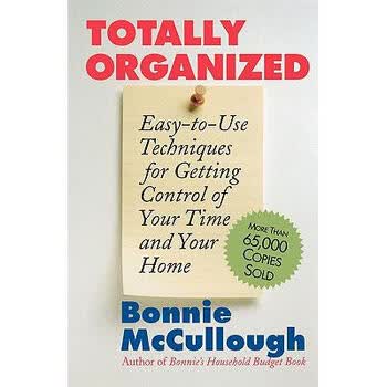 Totally Organized: The Bonnie McCullough Way