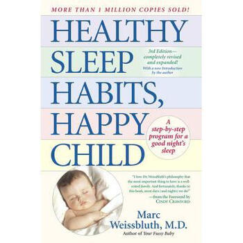 Healthy Sleep Habits, Happy Child: A Step-By...