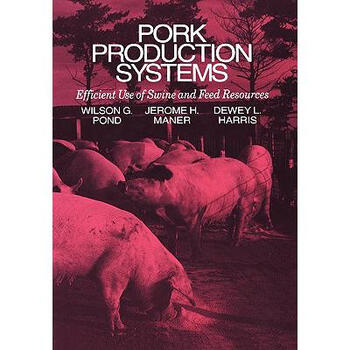 Pork Production Systems : Efficient Use of S...
