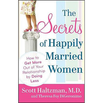 The Secrets Of Happily Married Women: How To...