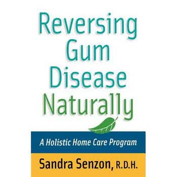 Reversing Gum Disease Naturally: A Holistic ...