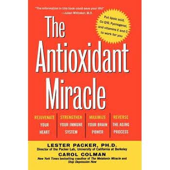 The Antioxidant Miracle: Your Complete Plan ...