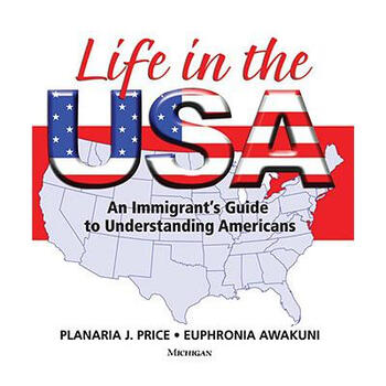Life in the USA: An Immigrant's Guide to Und...
