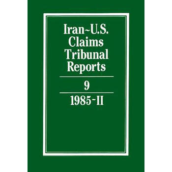 Iran-U.S. Claims Tribunal Reports: Volume 9