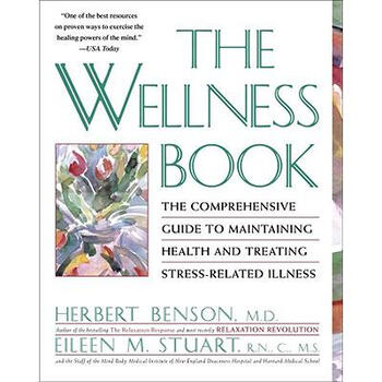 The Wellness Book: The Comprehensive Guide t...