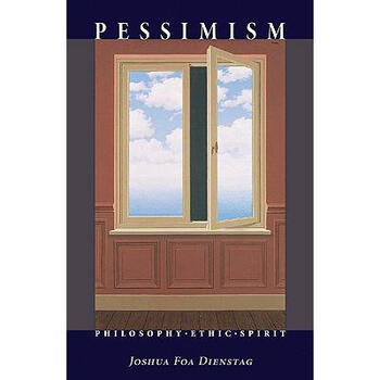 Pessimism: Philosophy, Ethic, Spirit
