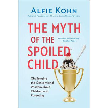 The Myth of the Spoiled Child: Challenging t...