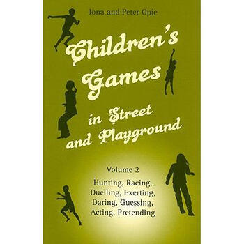 Children's Games in Street and Playground: V...