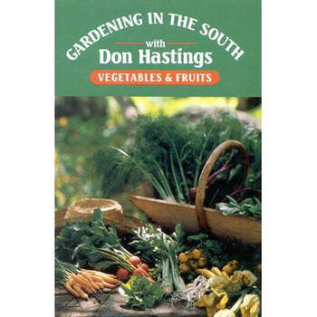 Gardening in the South: Vegetables & Fruits:...