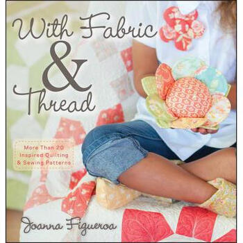 With Fabric & Thread: More Than 20 Inspired ...