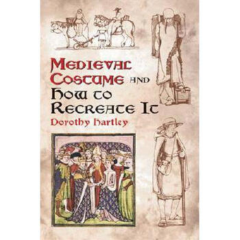 Medieval Costume and How to Recreate It
