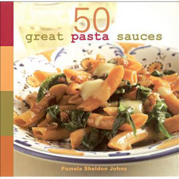 50 Great Pasta Sauces: