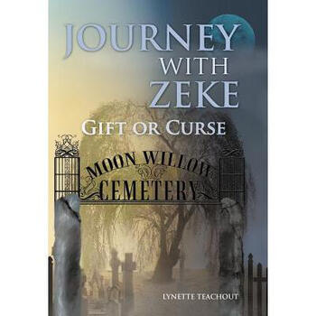 Journey with Zeke: Gift or Curse