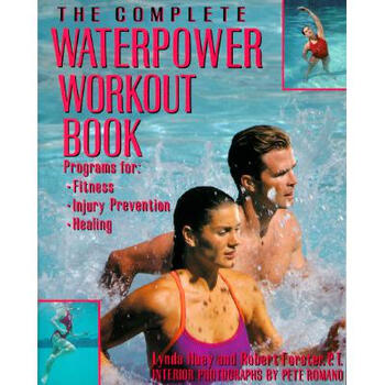 The Complete Waterpower Workout Book: Progra...