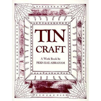 Tin Craft: Making Beautiful Objects from Tin...