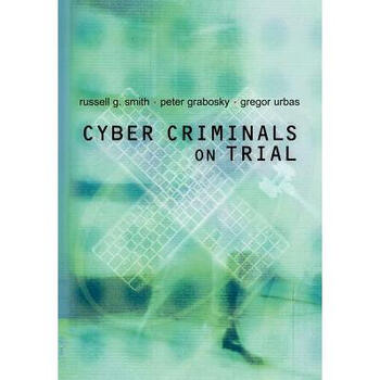 Cyber Criminals on Trial