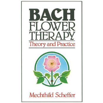 【】Bach Flower Therapy: Theory and