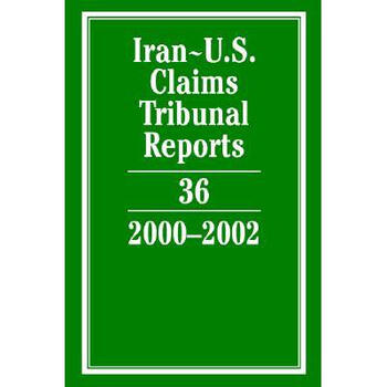 Iran-U.S. Claims Tribunal Reports: Volume 36...