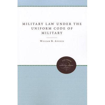 Military Law under the Uniform Code of Milit...