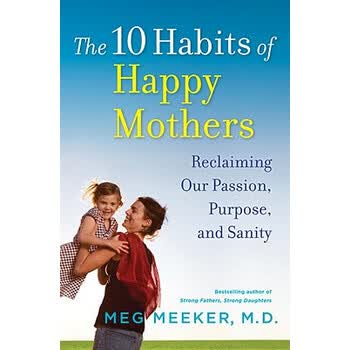 【】The 10 Habits of Happy Mothers: