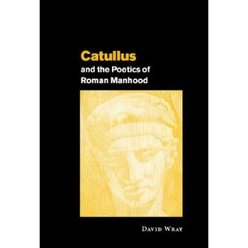 【】Catullus and the Poetics of Rom