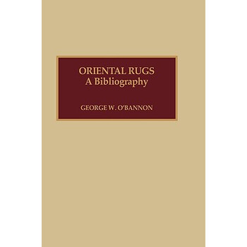 【】Oriental Rugs: A Bibliography