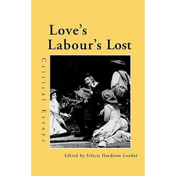 【】Love's Labour's Lost: Critical