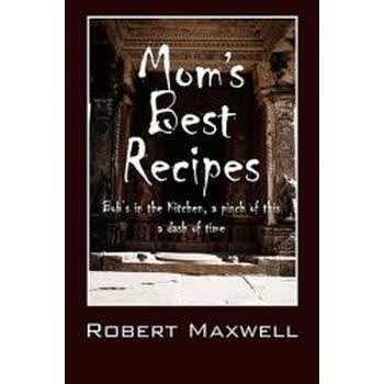 【】Mom's Best Recipes: Bob's
