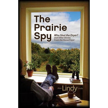 【】The Prairie Spy: Who Shot the Dryer? and