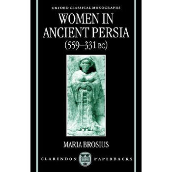 【】Women in Ancient Persia, 559-331