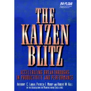 【】The Kaizen Blitz:  Accelerating