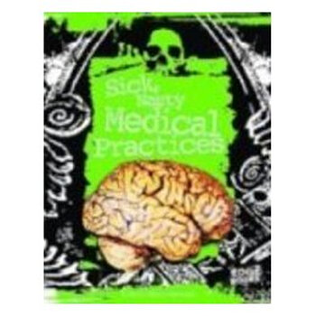 【】Sick, Nasty Medical Practices