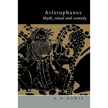 【】Aristophanes: Myth, Ritual an