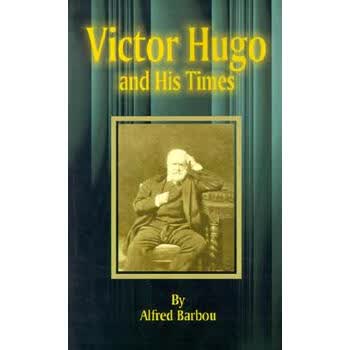 【】Victor Hugo and His Times